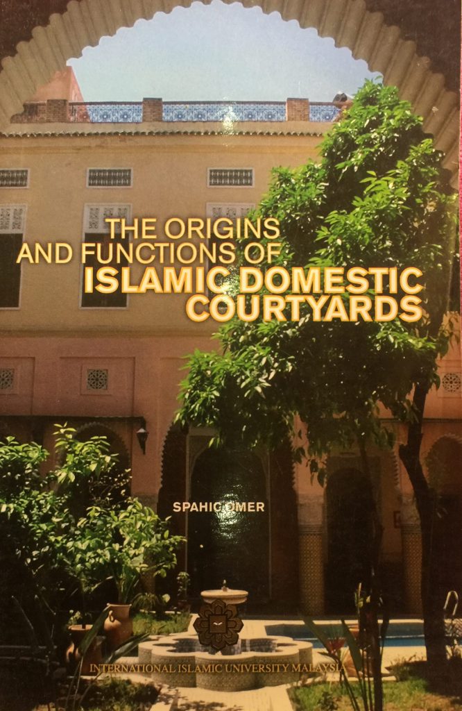 THE ORIGINS AND FUNCTIONS OF ISLAMIC DOMESTIC COURTYARDS - BEST ISLAMIC ...