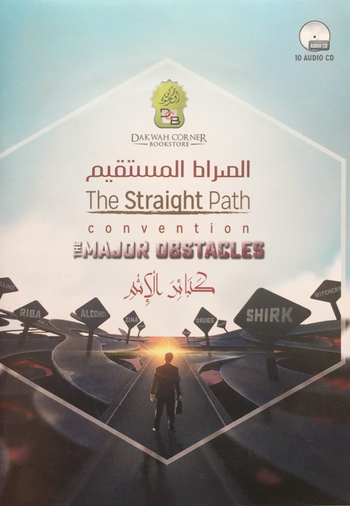 THE STRAIGHT PATH CONVENTION-THE MAJOR OBSTACLES - BEST ISLAMIC ...